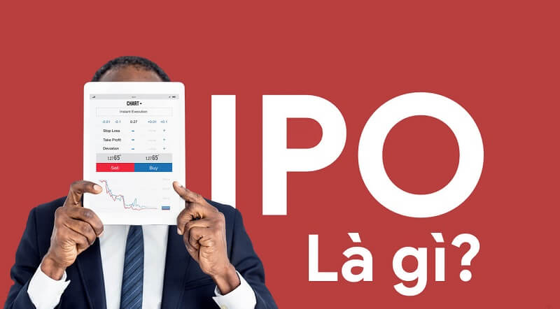 IPO là gì? Những lưu ý giúp triển khai IPO hiệu quả