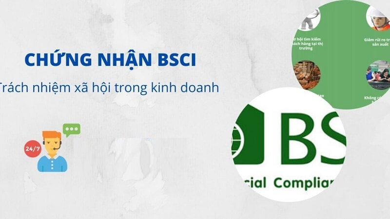 Tiêu chuẩn bsci là gì? Nội dung, nguyên tắc triển khai BSCI