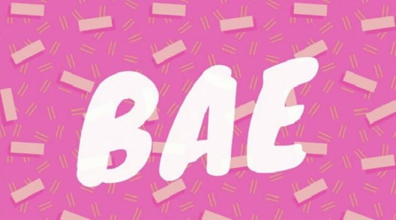 BAE nghĩa là gì? Cách sử dụng từ BAE sao cho chuẩn nhất