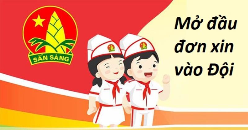 Cách viết đơn xin vào Đội Thiếu niên Tiền phong chi tiết